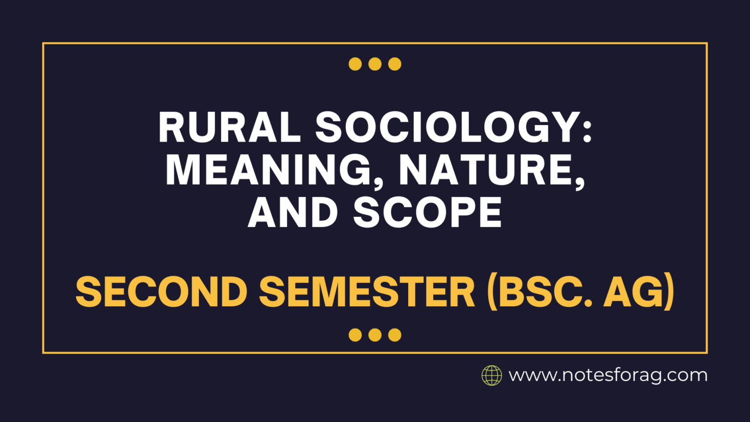 Rural Sociology: Meaning, nature, and scope - Notes For AG