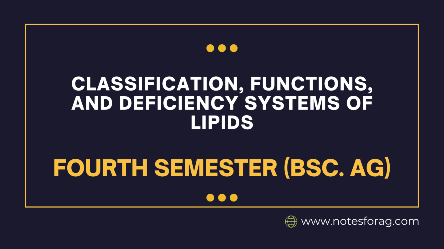 Lipids-Classification, Functions, and Deficiency Systems
