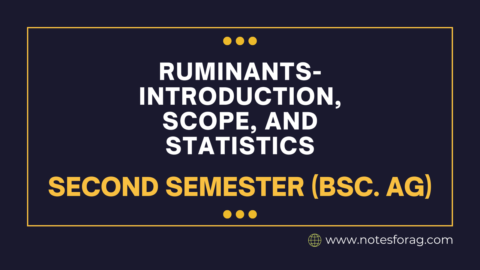 Ruminants- Introduction, Scope, and Statistics Ruminants- Introduction, Scope, and Statistics