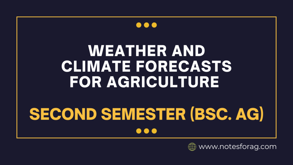 Weather and climate forecasts for agriculture