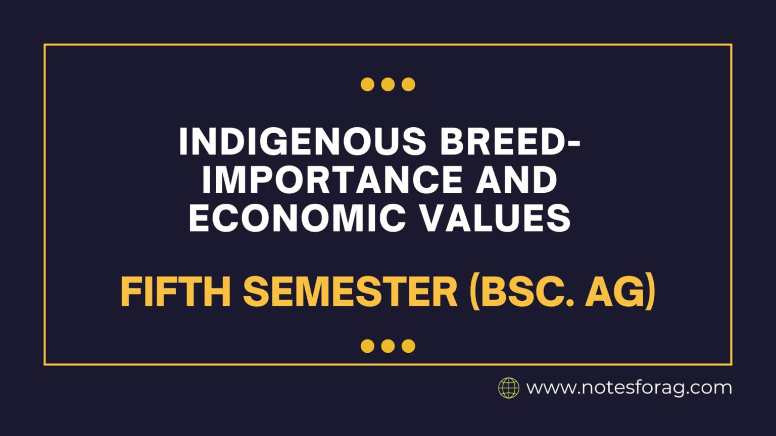 Indigenous breed- Importance and Economic Values - Notes For AG