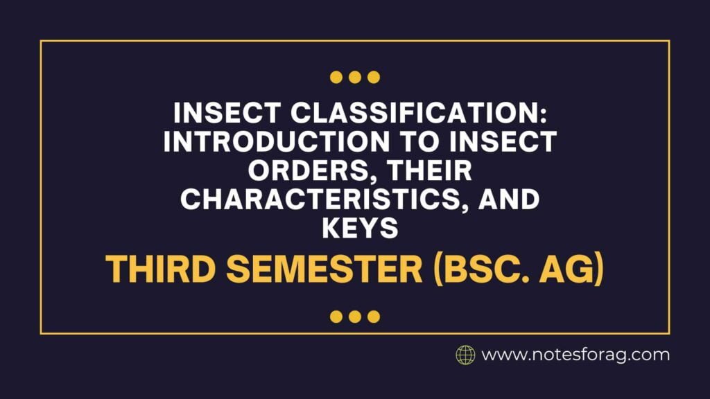 Insect Classification Introduction To Insect Orders Their