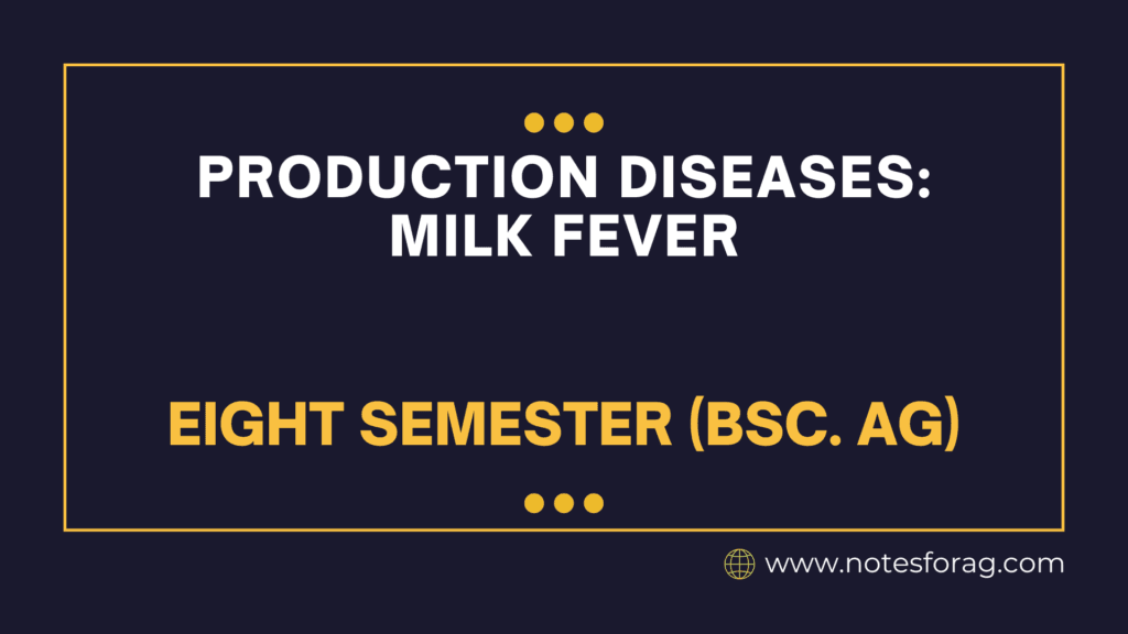 Milk fever Production diseases - Best Ag Notes